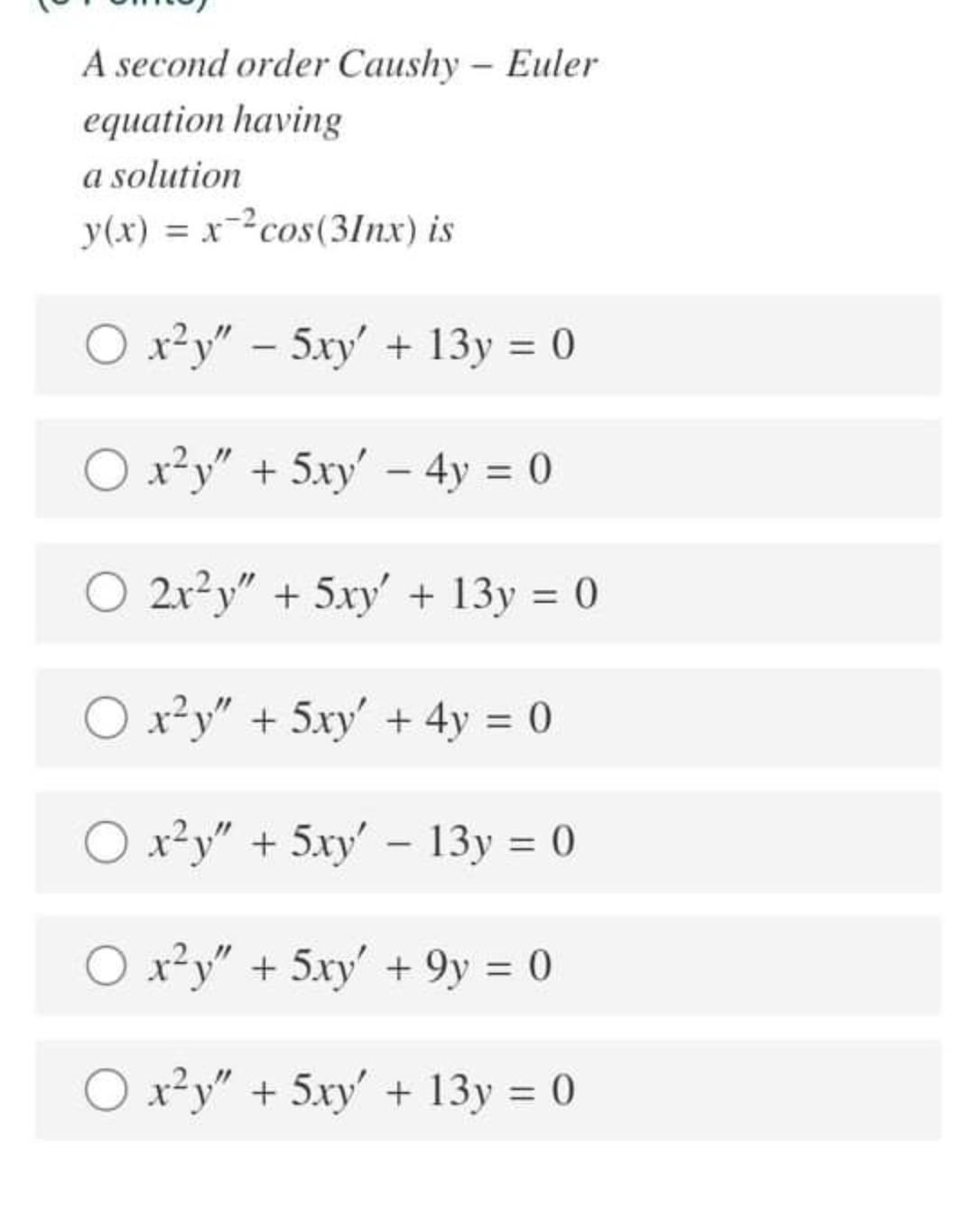Solved A second order Caushy - Euler equation having a | Chegg.com