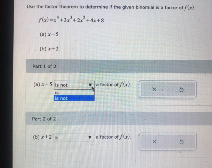 Solved Use the factor theorem to determine if the given | Chegg.com