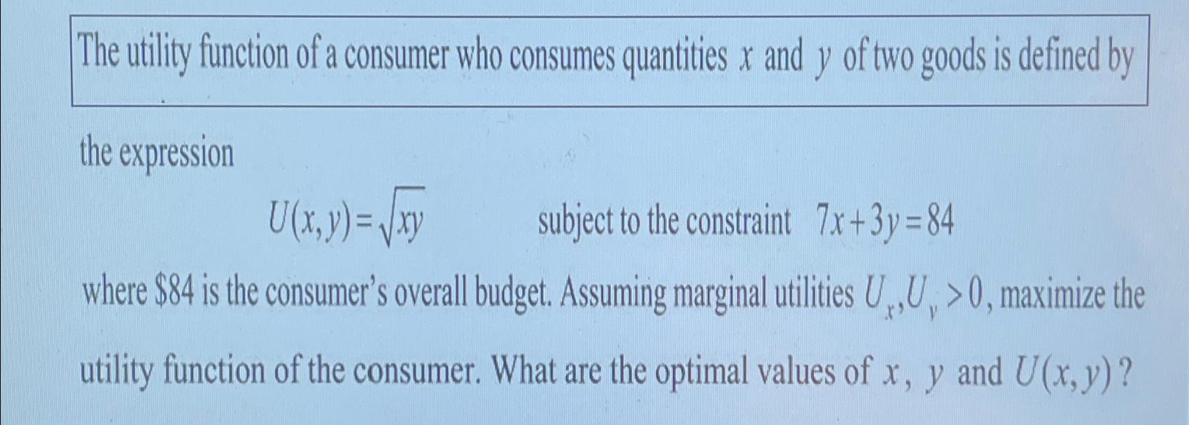 Solved The utility function of a consumer who consumes | Chegg.com