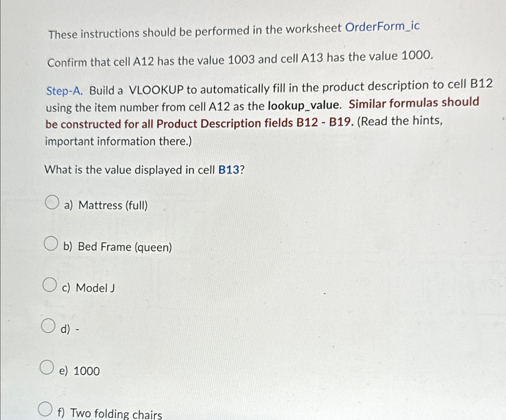 Solved These instructions should be performed in the | Chegg.com