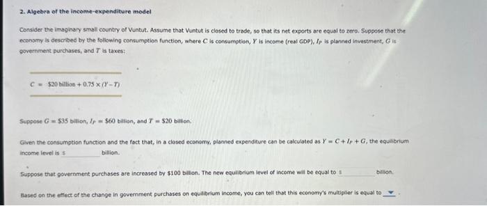 Solved 2. Algebra of the income-expenditure model Consider | Chegg.com