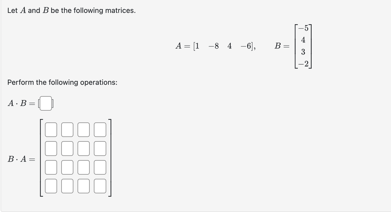 Solved Let A and B ﻿be the following | Chegg.com