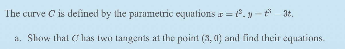 Solved The curve is defined by the parametric equations , . | Chegg.com