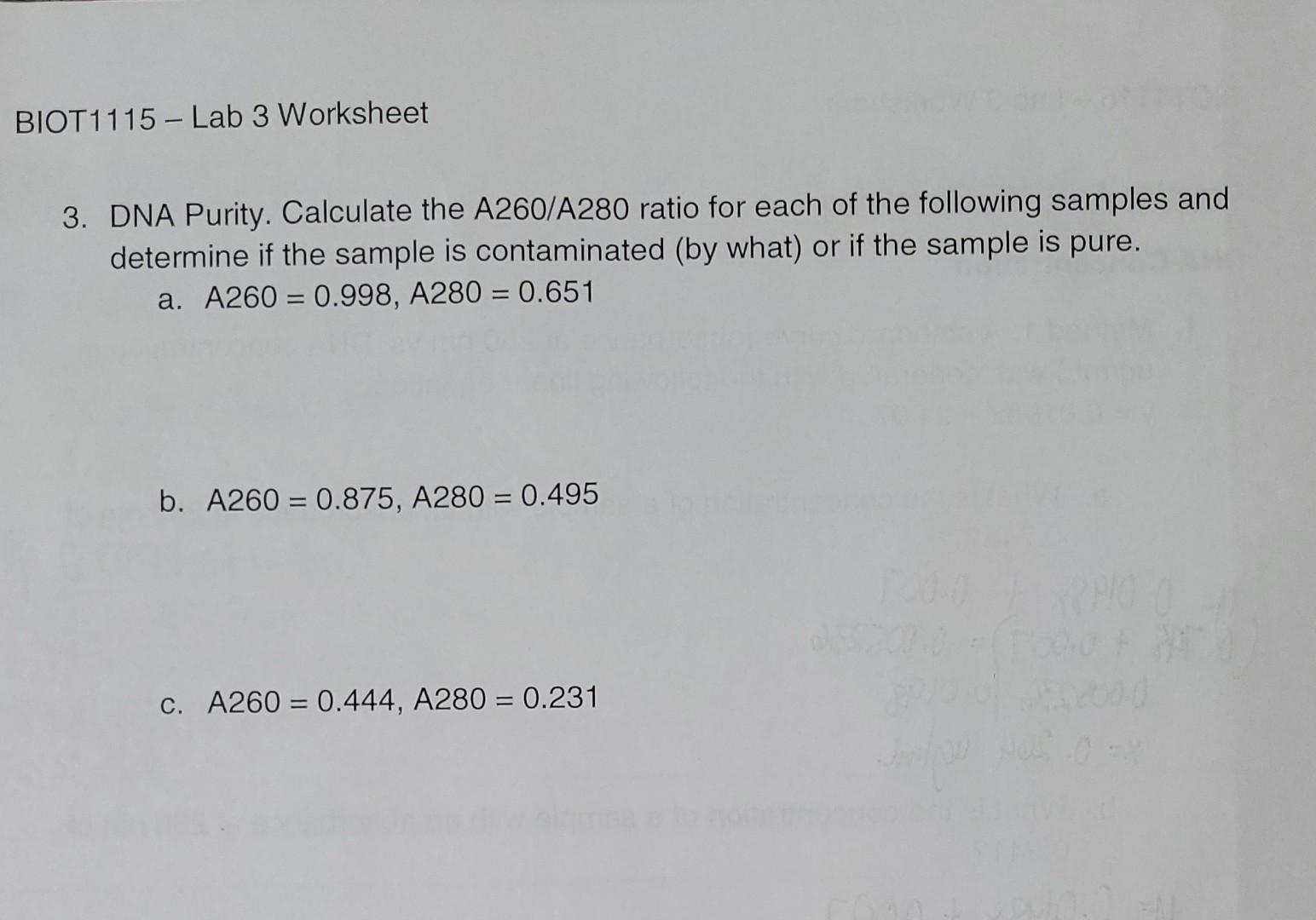 Solved BIOT1115 - Lab 3 Worksheet 3. DNA Purity. Calculate | Chegg.com