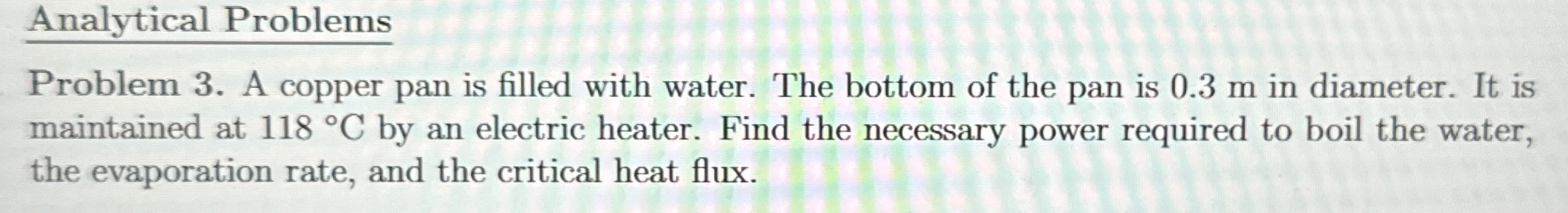 Solved Analytical ProblemsProblem 3. ﻿A copper pan is filled | Chegg.com