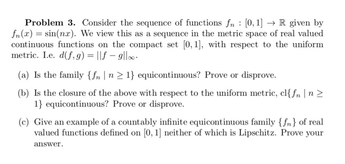 Problem 3. Consider the sequence of functions fn : | Chegg.com