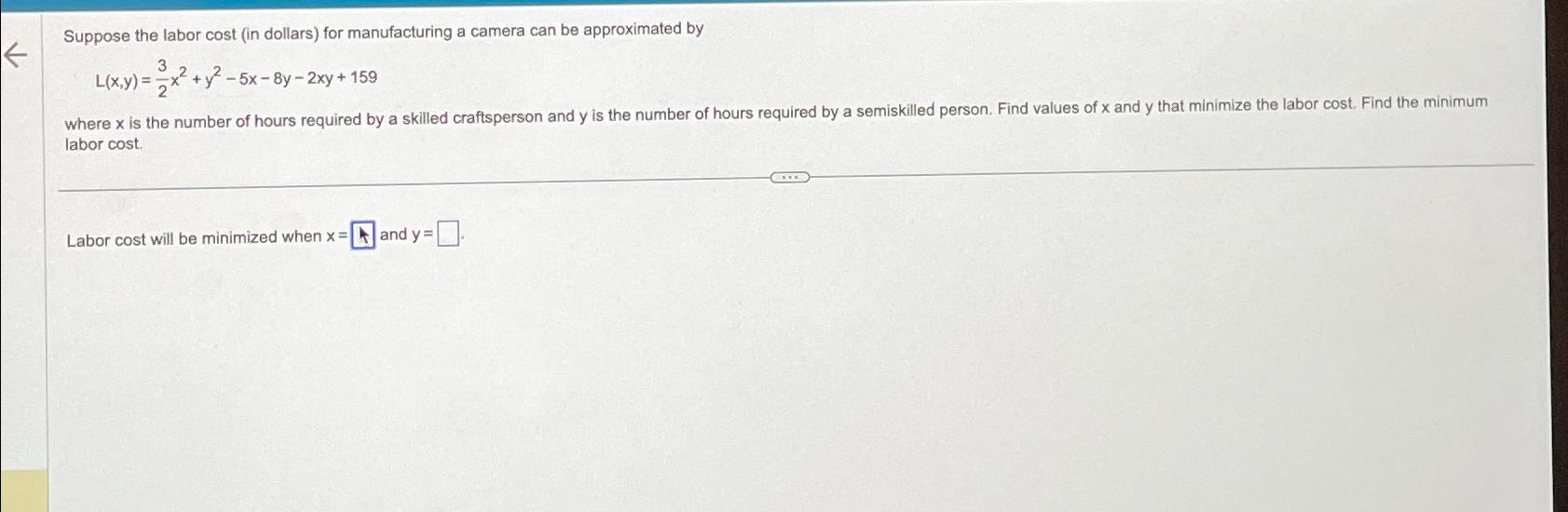 Solved Suppose the labor cost (in dollars) ﻿for | Chegg.com