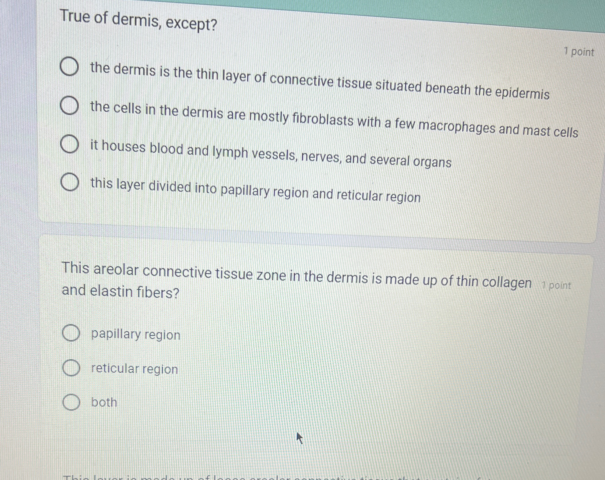 Solved True of dermis, except?1 ﻿pointthe dermis is the thin | Chegg.com
