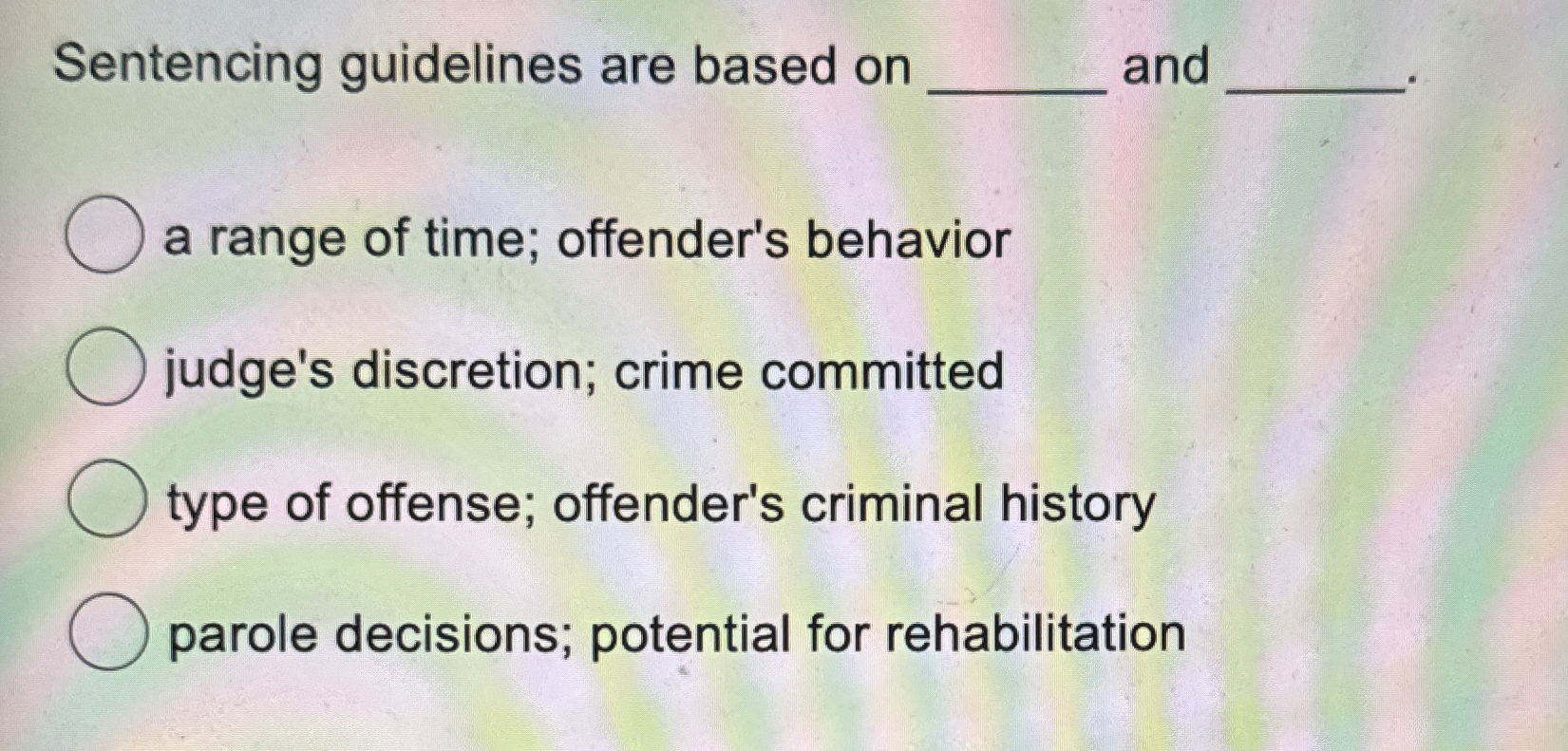 Solved Sentencing guidelines are based on q, ﻿and ﻿a | Chegg.com