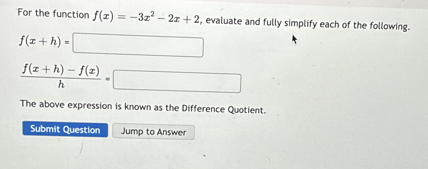 Solved For the function f(x)=-3x2-2x+2, ﻿evaluate and fully | Chegg.com