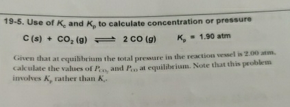 Solved 19-5. ﻿Use of Kc ﻿and Kp ﻿to calculate concentration | Chegg.com