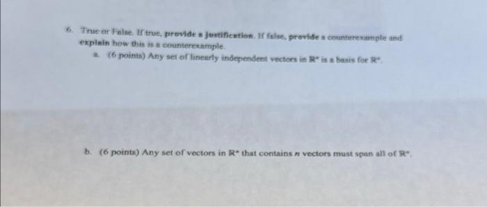 Solved 6. True or felse. If true, provide s jestification. | Chegg.com