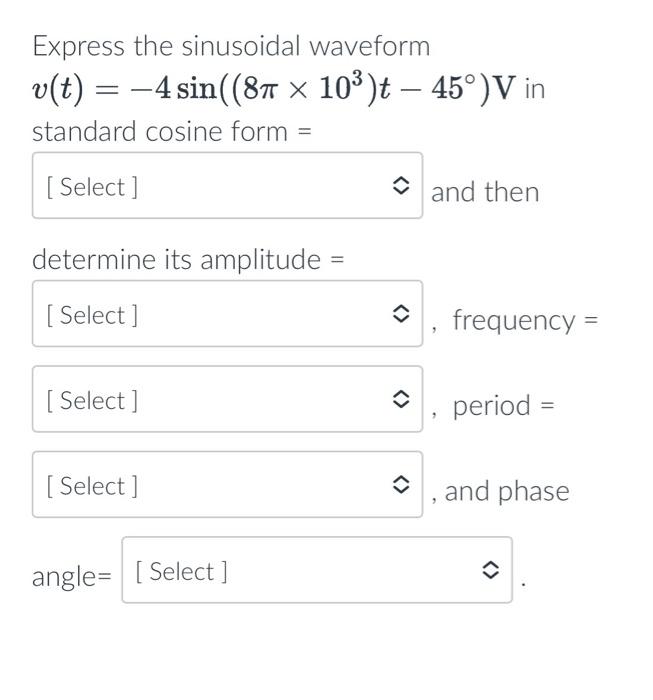 Solved Express the sinusoidal waveform | Chegg.com