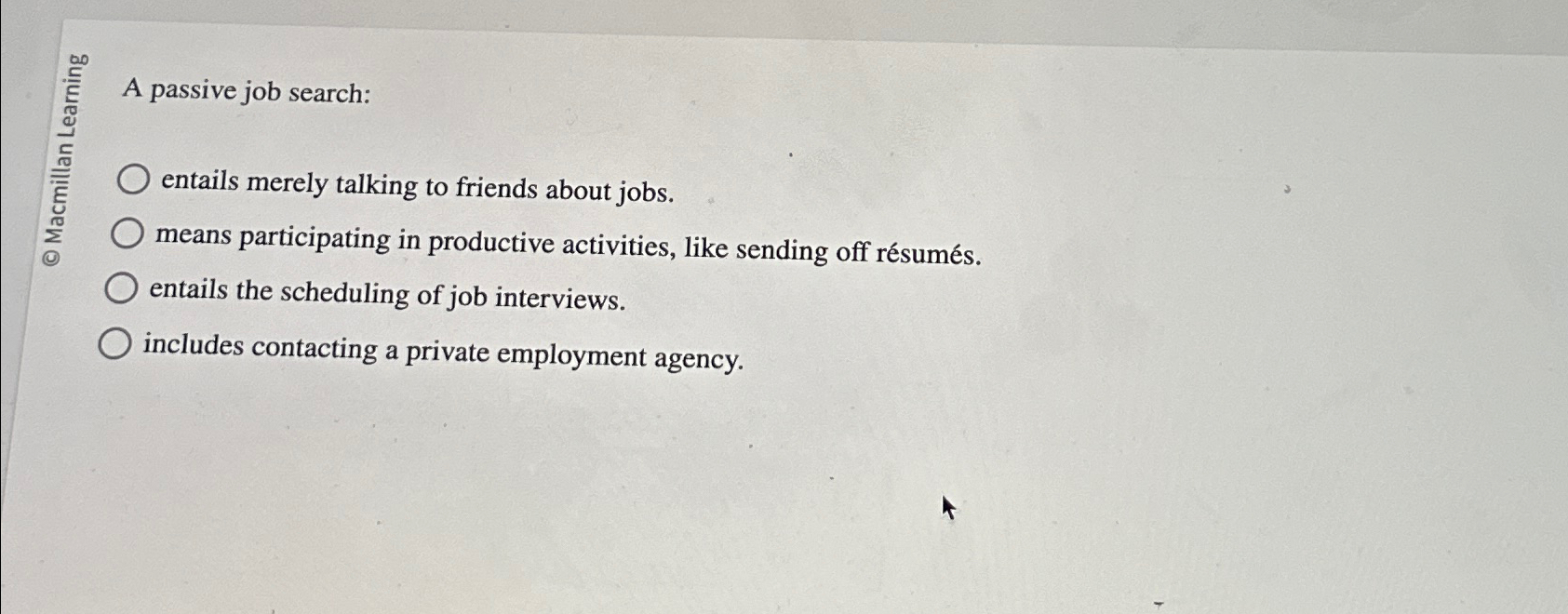 Solved entails merely talking to friends about jobs.means | Chegg.com