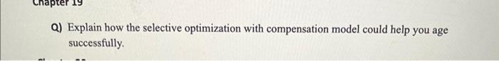 Solved Q) Explain how the selective optimization with | Chegg.com