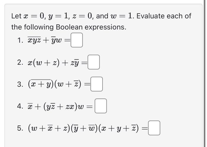 Solved Let x=0,y=1,z=0, and w=1. Evaluate each of the | Chegg.com