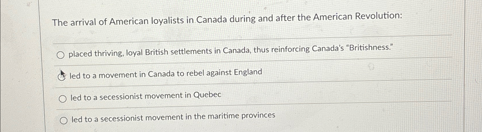 Solved The arrival of American loyalists in Canada during | Chegg.com