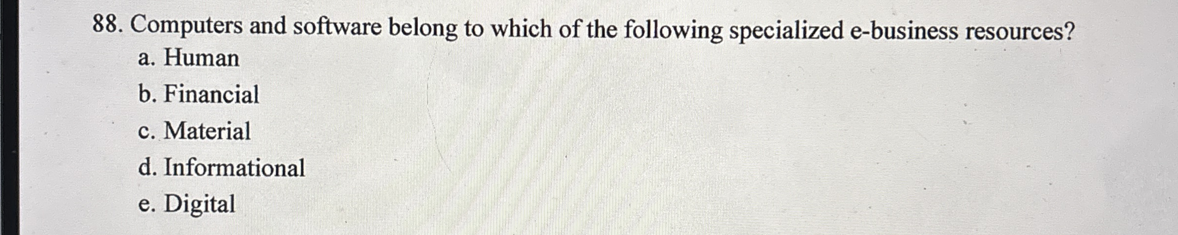 Solved Computers and software belong to which of the | Chegg.com