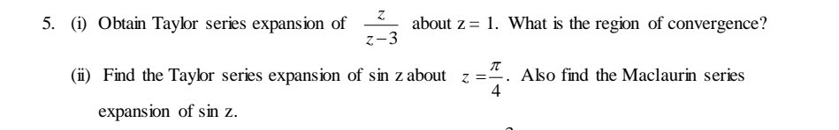 Solved (ii) ﻿Find the Taylor series expansion of sinz ﻿about | Chegg.com