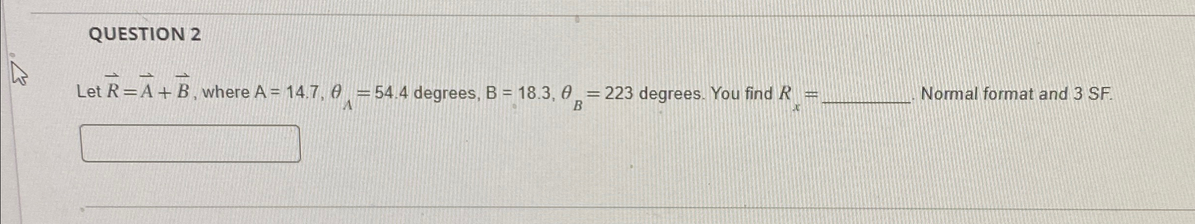 Solved QUESTION 2Let vec(R)=vec(A)+vec(B), ﻿where | Chegg.com