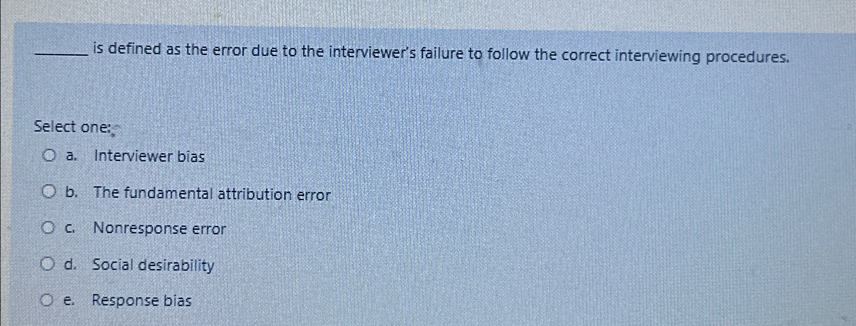 Solved is defined as the error due to the interviewer's | Chegg.com