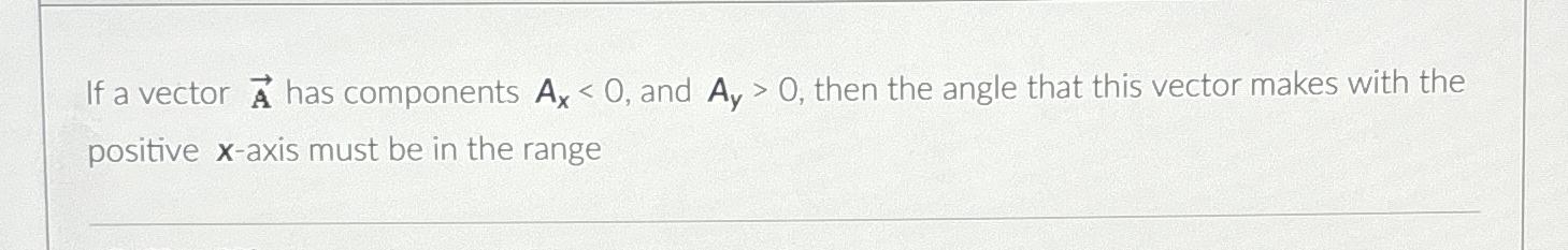 Solved If a vector vec(A) ﻿has components Ax 0, | Chegg.com