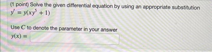 Solved (1 point) Solve the given differential equation by | Chegg.com