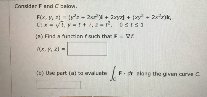 Solved Consider F and C below. F(x, y, z) = (y2z + 2xz2)i + | Chegg.com
