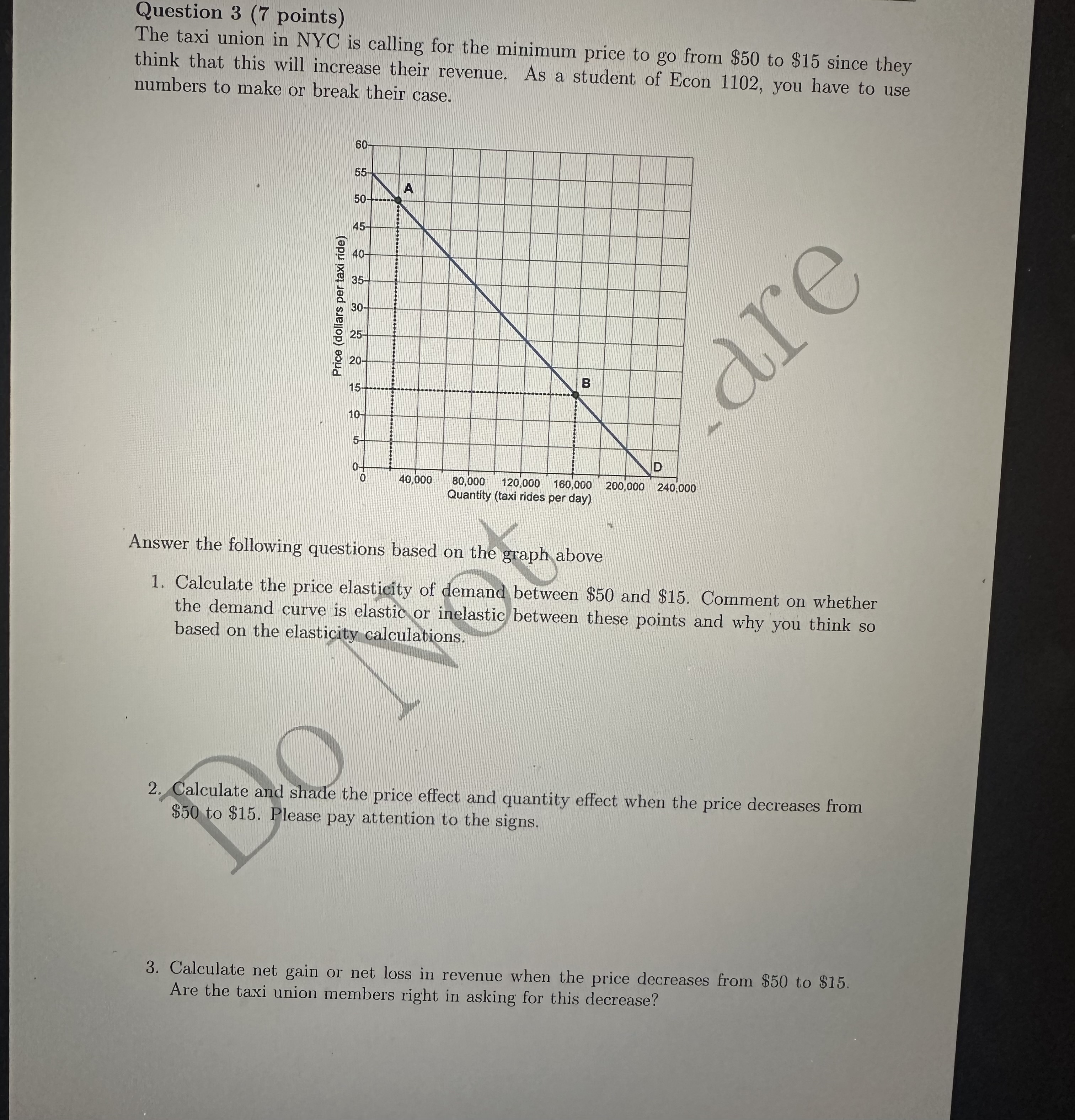 Solved Question 3 (7 ﻿points)The taxi union in NYC is | Chegg.com