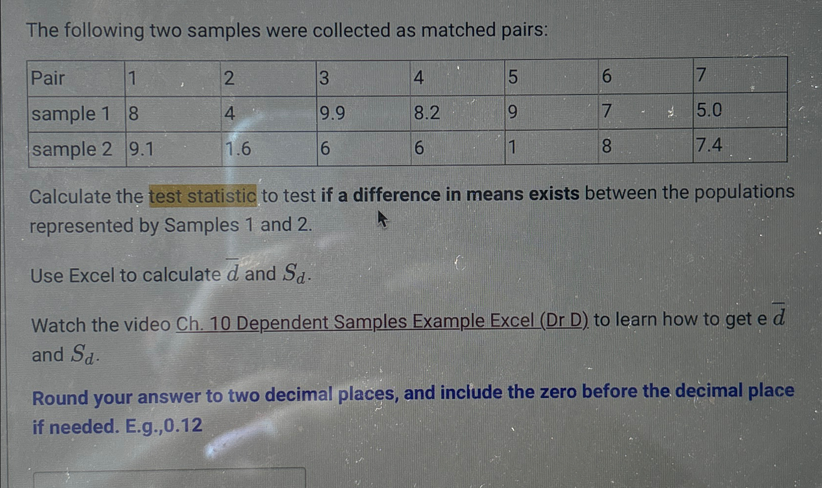Solved The following two samples were collected as matched | Chegg.com