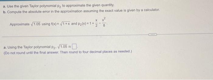 Solved a. Use the given Taylor polynomial p2 to approximate | Chegg.com