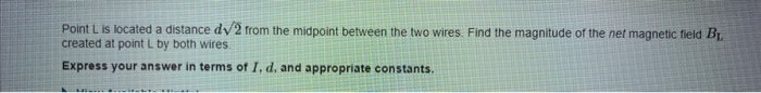 Solved Point L. is located a distance dv2 from the midpoint | Chegg.com