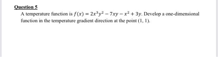Solved Question 5 A temperature function is | Chegg.com