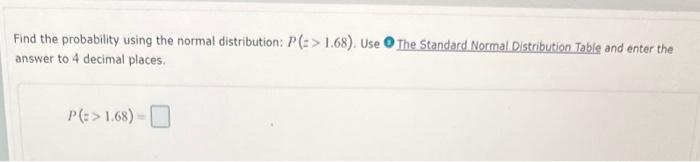 Solved Find the probability using the normal distribution: | Chegg.com