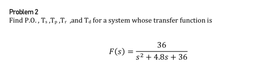 Solved Problem 2Find P.O. , Ts,Tp,Tr, ﻿and Td ﻿for a system | Chegg.com