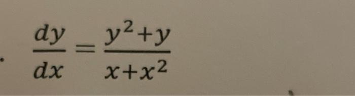 Solved dxdy=x+x2y2+y | Chegg.com