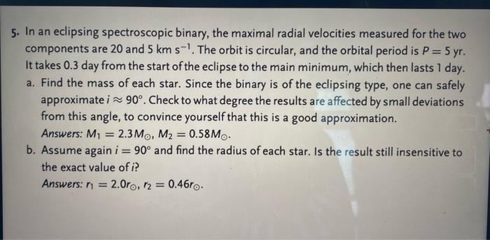 Solved 5. In an eclipsing spectroscopic binary, the maximal | Chegg.com