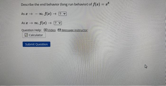 Solved Describe the end behavior (long run behavior) of | Chegg.com