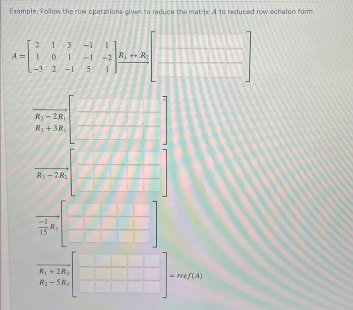 Solved Row Reduction Algorithm To Bring A Matrix To Row