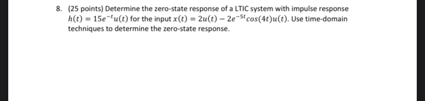 Solved ( 25 ﻿points) ﻿Determine the zero-state response of a | Chegg.com