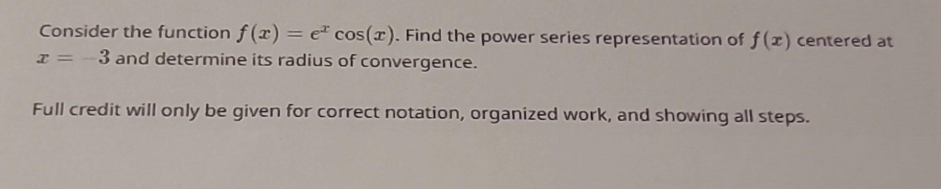 Solved Consider the function f(x)=excos(x). Find the power | Chegg.com