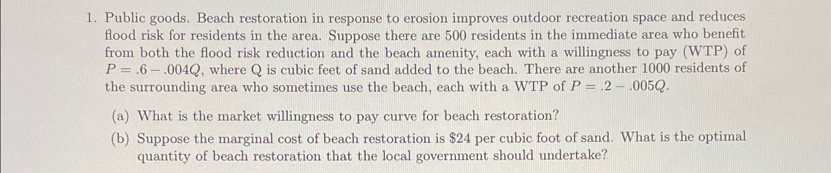 Solved Public goods. Beach restoration in response to | Chegg.com