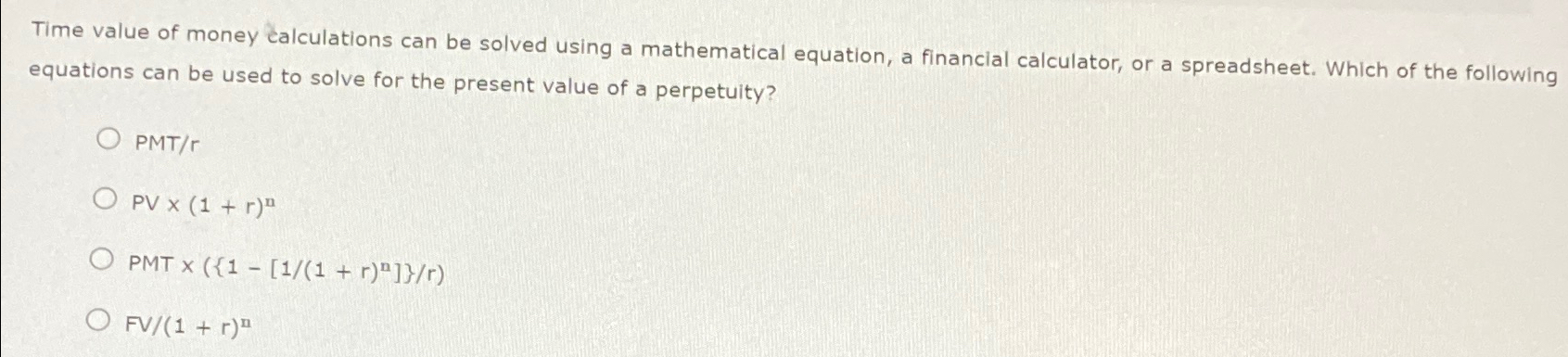 Solved Time value of money calculations can be solved using | Chegg.com