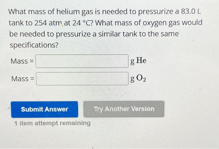 Solved What mass of helium gas is needed to pressurize a | Chegg.com