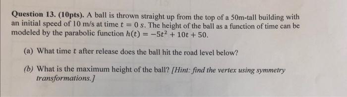 Solved Question 13. (10pts). A ball is thrown straight up | Chegg.com
