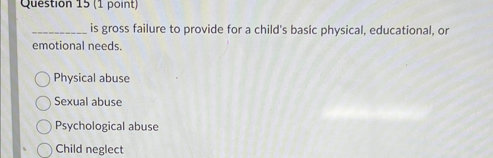 Solved Question 15 (1 ﻿point) ﻿is gross failure to provide | Chegg.com