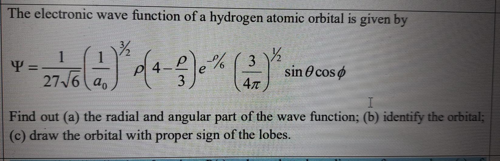 Solved The Electronic Wave Function Of A Hydrogen Atomic