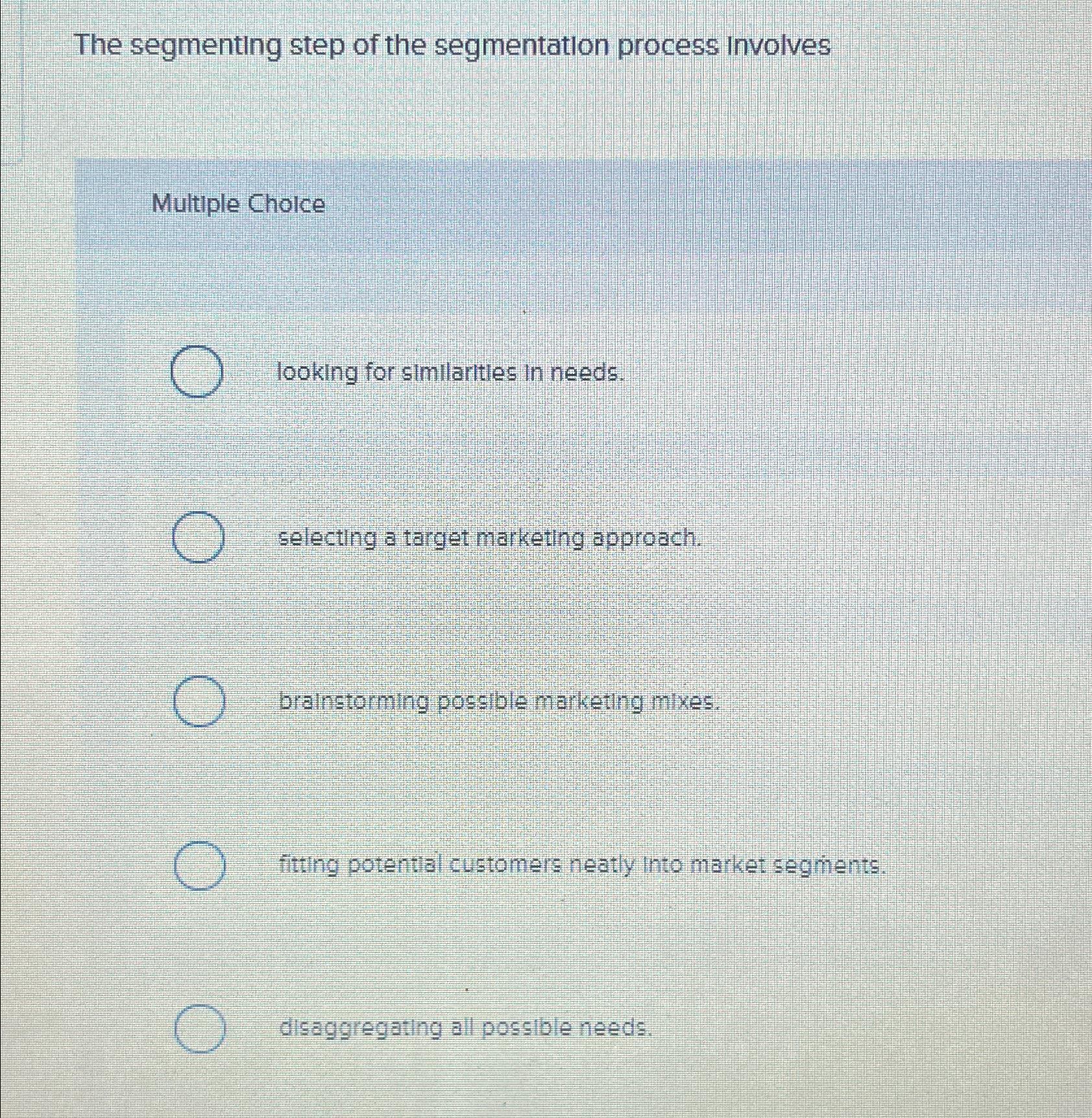 Solved The segmenting step of the segmentation process | Chegg.com