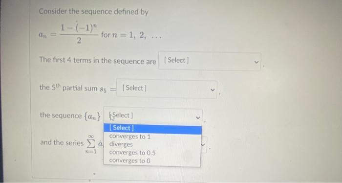 Solved Consider the sequence defined by an=21−(−1)n for | Chegg.com