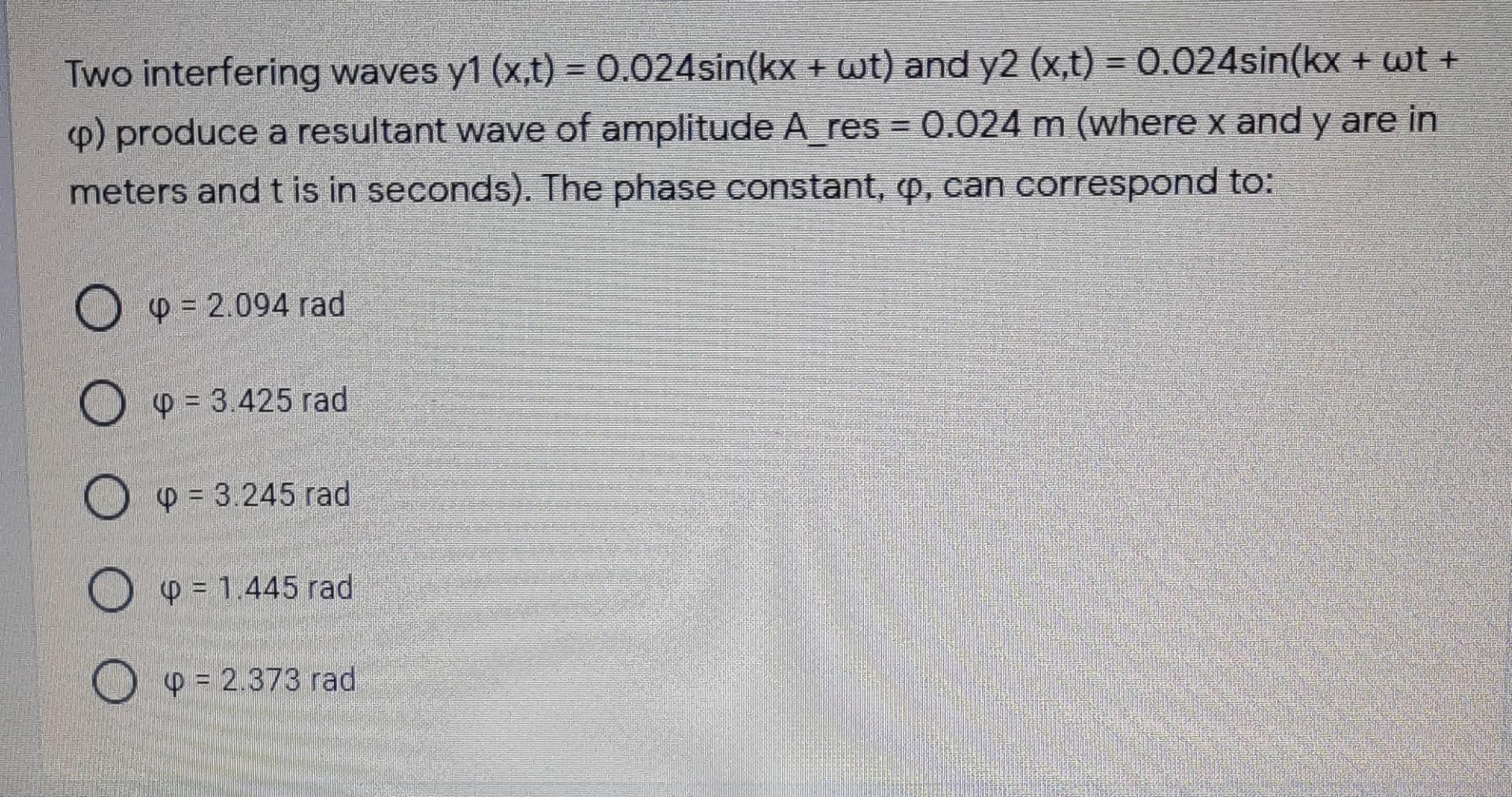 Solved Two interfering waves y1 (x,t) = 0.024sin(kx + wt) | Chegg.com
